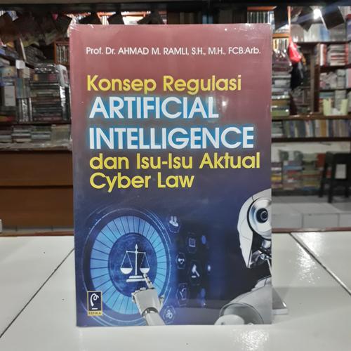 Jual Buku Refika Aditama Konsep Regulasi Artificial Intellegence Dan ...