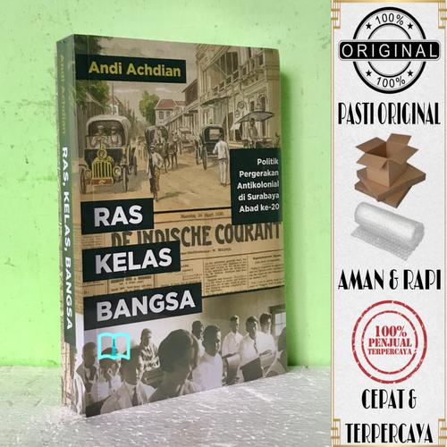 Jual Buku Ras Kelas Bangsa - Politik Pergerakan Antikolonial Di ...