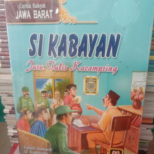 Jual BUKU CERITA RAKYAT JAWA BARAT SI KABAYAN JURU TULIS KACAMPTING - Kota Medan - BOOKS STORE ...