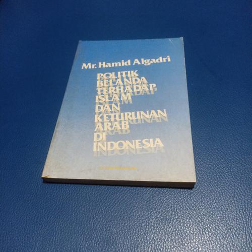 Jual BUKU Mr Hamid Algadri POLITIK BELANDA TERHADAP ISLAM DAN KETURUNAN ...
