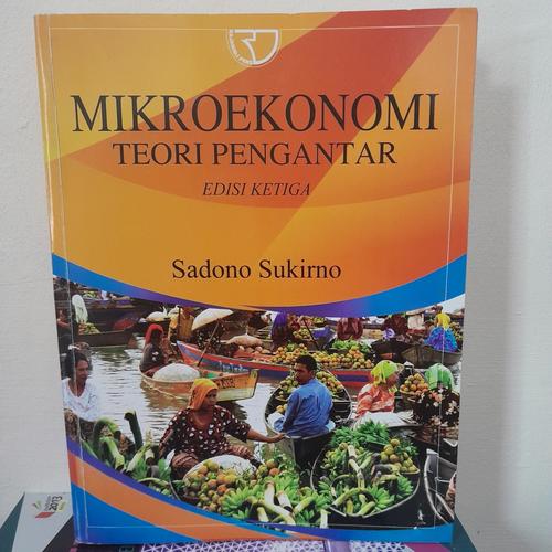 Jual MIKROEKONOMI TEORI PENGANTAR EDISI KETIGA - SADONO SUKIRNO - Kota ...
