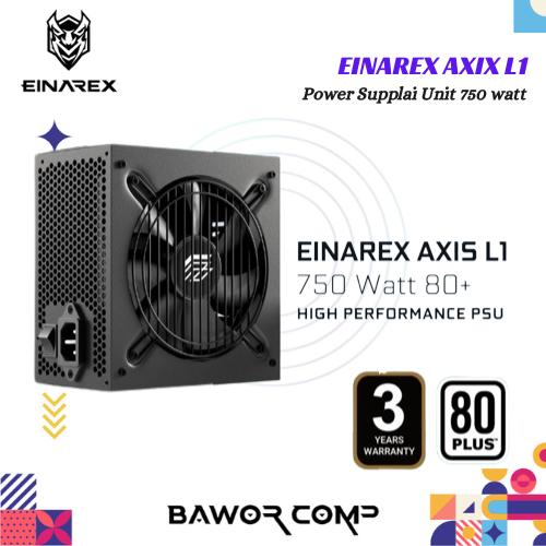 Jual PSU EINAREX AXIS L1 750 Watt (80+) | Power Supply 750W - Kota Bandung - BAWOR COMP | Tokopedia
