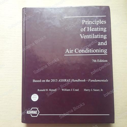 Jual Principles of Heating Ventilating and Air Conditioning by H.Howell ...