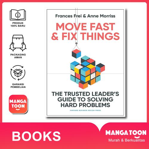 Jual Move Fast and Fix Things by Frances Frei - Kota Depok - Mangatonstore | Tokopedia