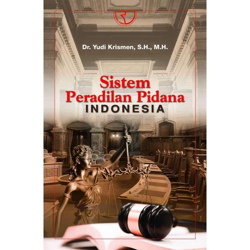 Jual SISTEM PERADILAN PIDANA INDONESIA - Kota Depok - Justitia Books | Tokopedia