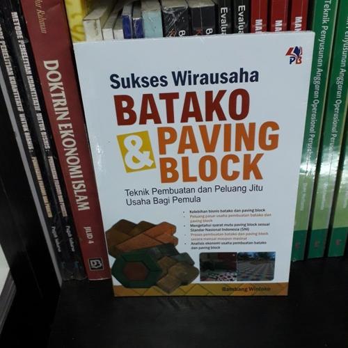 Jual BESTSELLER BUKU SUKSES WIRAUSAHA BATAKO DAN PAVING BLOCK - Kota ...