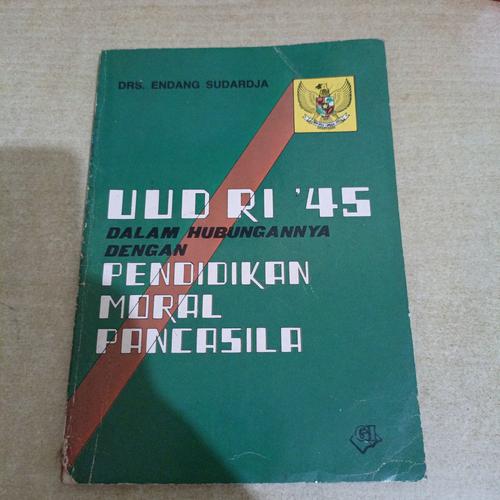 Jual [Buku Jadul] UUD RI '45 DALAM HUBUNGANNYA DENGAN PENDIDIKAN MORAL ...