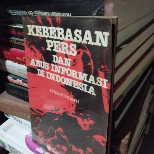 Jual kebebasan pers dan arus informasi di Indonesia atma - Jakarta Timur - siahaan books | Tokopedia