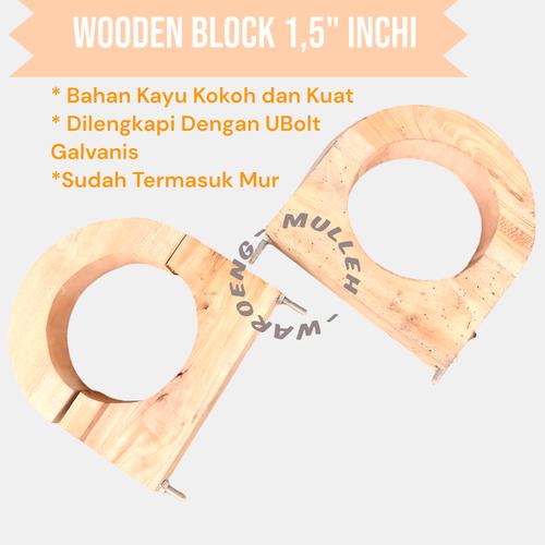 Jual WODEN BLOCK 1,5" INCHI / KLEM PIPA KAYU KOKOH/ KLEM PIPA CHILLER 1 ...
