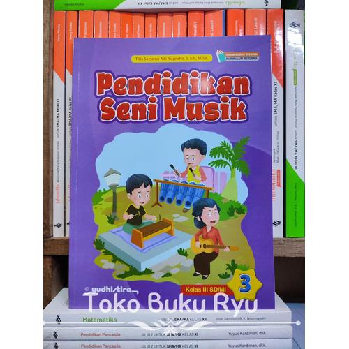 Jual Buku Pendidikan Seni Musik Kelas 3 SD Kurikulum Merdeka Yudhistira - Jakarta Pusat ...