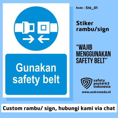 Jual Stiker Vinyl Sign Rambu K3 Gunakan Safety Belt - 20x15 cm - Kota ...