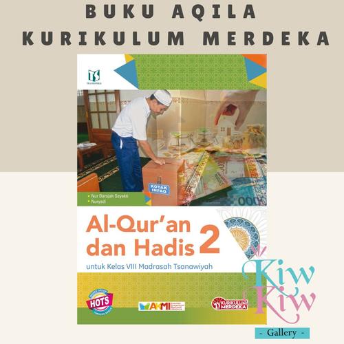 Jual Buku Al-Quran dan Hadis Kelas 8 Madrasah Tsanawiyah (MTS) Kurikulum Merdeka - AQILA ...
