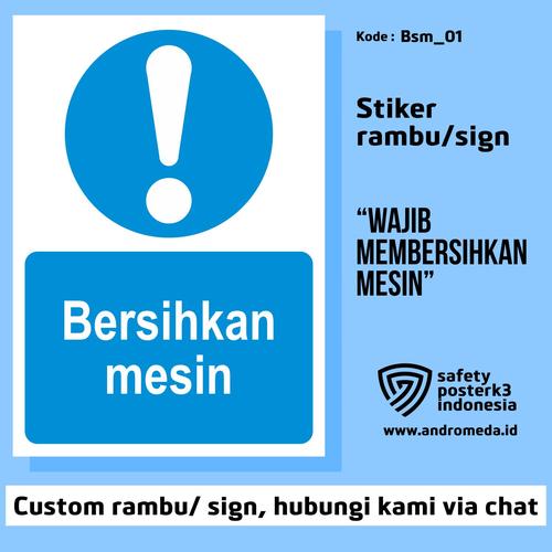 Jual Stiker Vinyl Sign Rambu K3 Wajib Membersihkan Mesin - BubbleWrap ...