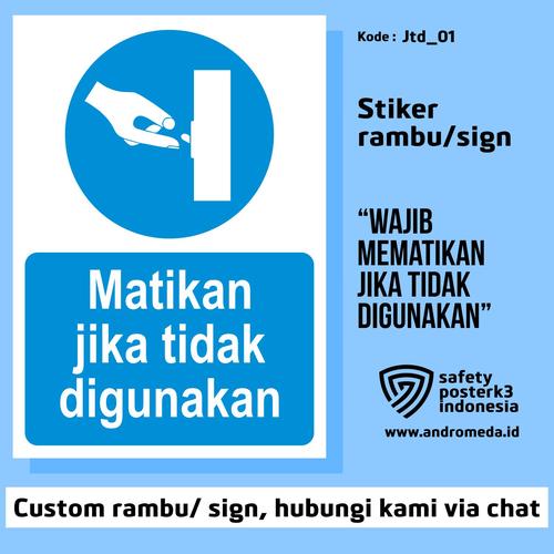 Jual Stiker Vinyl Sign Rambu K3 Matikan Jika Tidak Digunakan - 20x15 cm ...