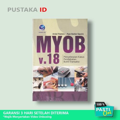 Jual Buku MYOB v.18 : Penyelesaian Kasus Pendekatan Bukti Transaksi - Kota Tangerang - Pustaka ...