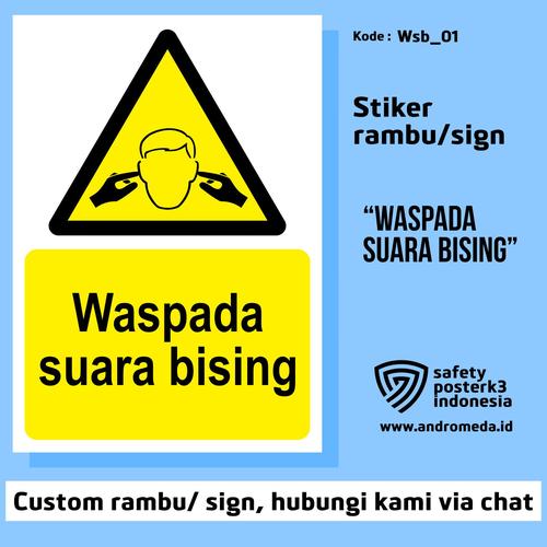 Jual Stiker Vinyl Sign Rambu K3 Waspada Suara Bising_1 - 20x15 cm ...