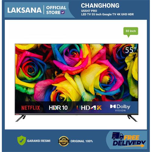 Jual CHANGHONG U55H7 PRO LED TV 55 Inch Google TV 4K UHD HDR 10 55H7 ...