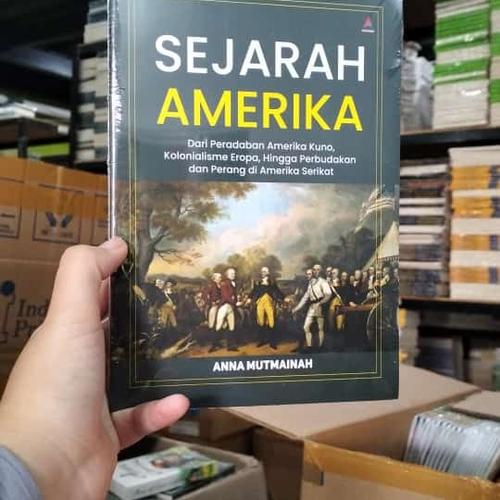 Jual Buku Sejarah Amerika : Dari Peradaban Amerika Kuno, Kolonialisme ...