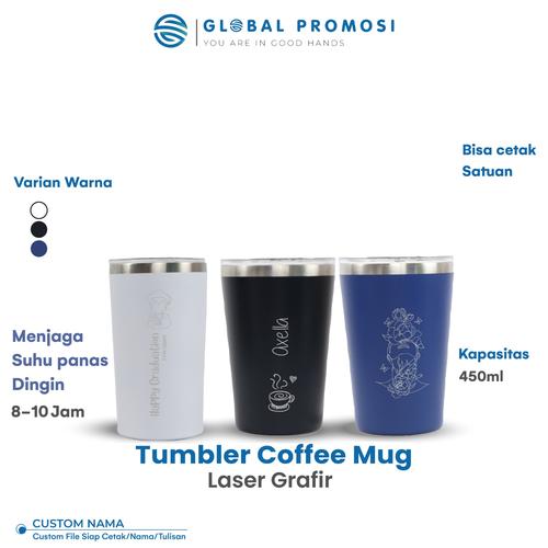 Jual Custom Tumbler Coffee Mug Coffee Cup Stainless Steel 450ml Laser ...