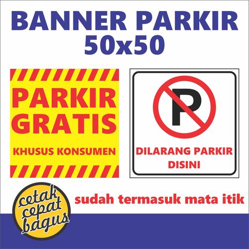 Jual Spanduk / Banner Parkir Gratis / Dilarang Parkir Ready Custom ...