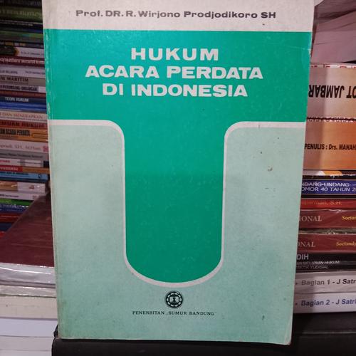 Jual HUKUM ACARA PERDATA DI INDONESIA BY WIRJONO PRODJODIKORO ORIGINAL ...