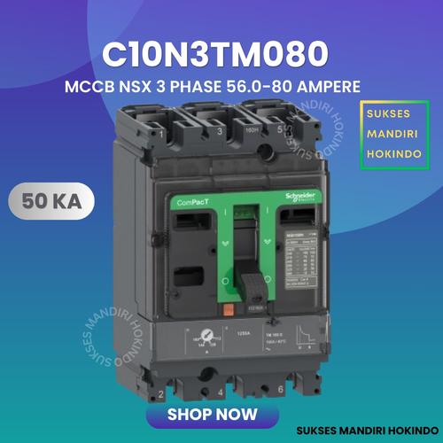 Promo MCCB 3 Phase 80 Ampere 3P 80A Breaker 50kA 56.0-80 Amper C10N3TM080 NSX100N Schneider ...