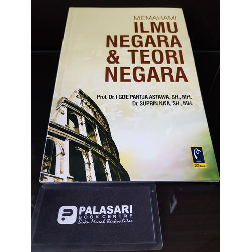 Jual Ilmu Negara & Teori Negara - Prof. Dr. I Gde Pantja Astawa ...