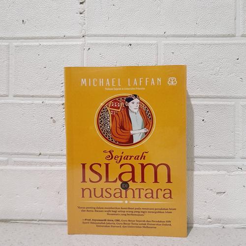 Jual Sejarah Islam di Nusantara-Michael Laffan - Kab. Sleman - MITRA ...