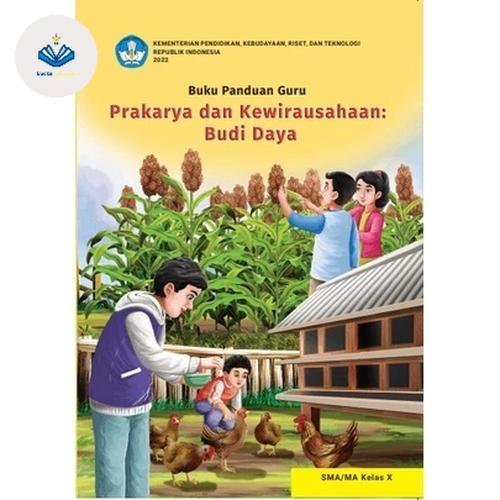 Jual Buku Panduan Guru Prakarya Dan Kewirausahaan Budi Daya SMA/MA Kelas 10 - Kab. Bogor ...
