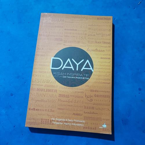 Jual DAYA - KISAH INSPIRATIF UNTUK DAYAKAN INDONESIA - HER SUGANDA ...