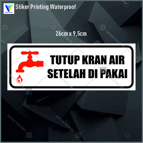 Jual P 07 Stiker Peringatan Menutup Kran Air Stiker Printing Sign ...