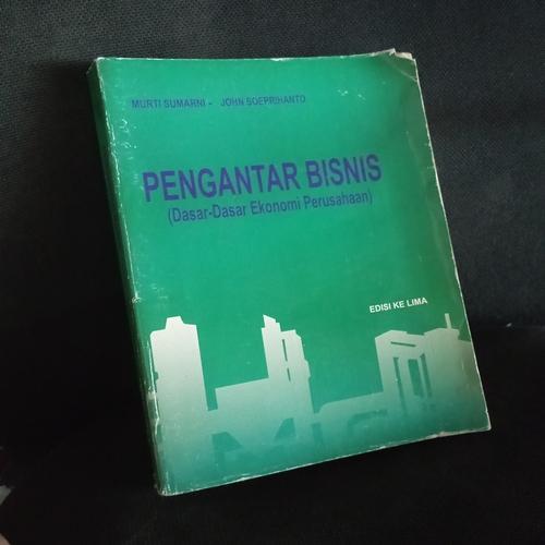 Jual Pengantar Bisnis (Dasar-dasar Ekonomi Perusahaan) edisi kelima by Murti Sumarni - Jakarta ...