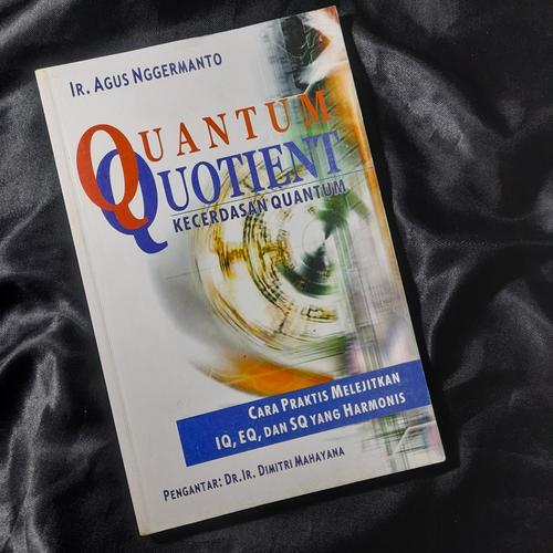 Jual Quantum Quotient Kecerdasan Quantum by Ir. Agus Nggermanto - cara praktis melejitkan OQ, EQ ...