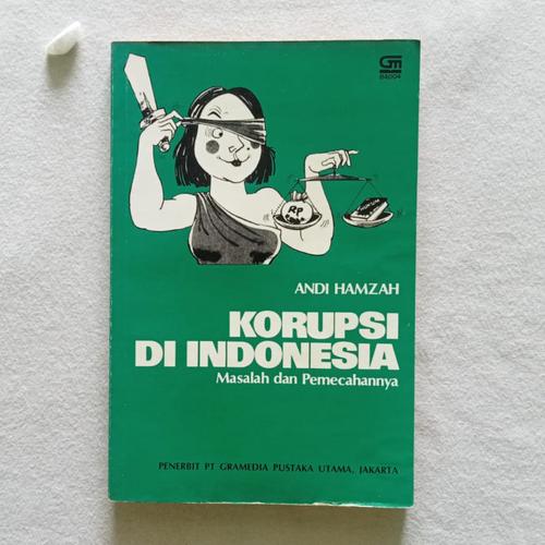 Jual Korupsi Di Indonesia Masalah Dan Pemecahannya by Andi Hamzah - Kab. Sidoarjo - Bukudjagad ...