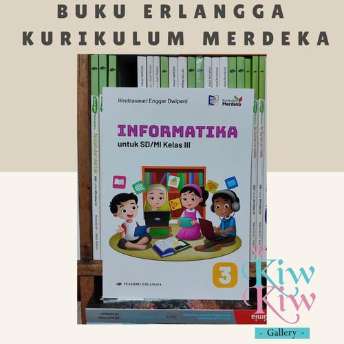 Jual Buku Informatika Kelas 3 SD/MI Kurikulum Merdeka - PENERBIT ...