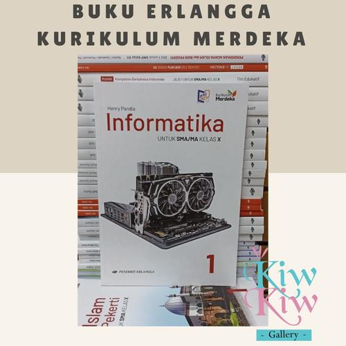 Jual Buku Informatika Kelas 10 SMA/MA Kurikulum Merdeka - PENERBIT ...