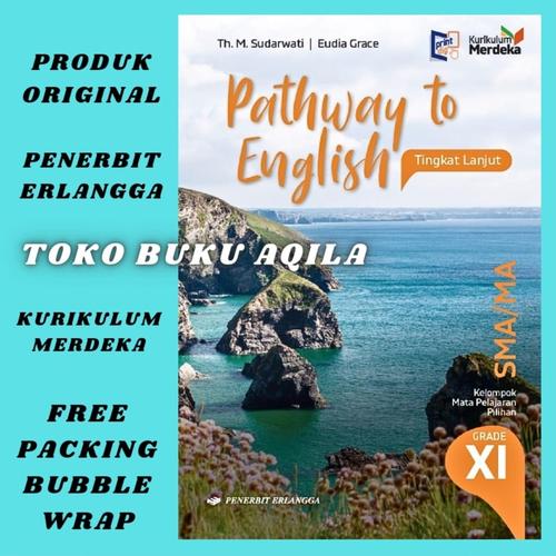 Jual Buku Pathway To English Tingkat Lanjut Kelas 11 XI / 2 SMA Erlangga Kurikulum Merdeka ...