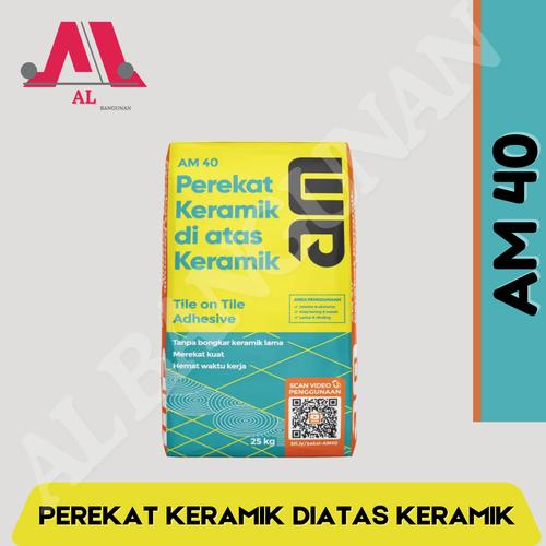 Jual AM 40 PEREKAT KERAMIK DI ATAS KERAMIK | SEMEN PEREKAT KERAMIK @25 ...