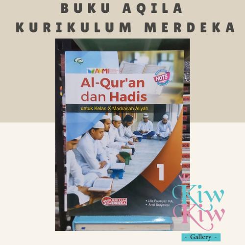 Jual Buku Al-Quran dan Hadis Kelas 10 Madrasah Aliyah (MA) Kurikulum Merdeka - AQILA - Jakarta ...