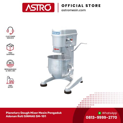 Jual Planetary Mixer Atau Mesin Pengaduk Adonan Roti SINMAG SM-101 | Astro Official Store ...