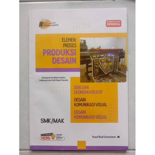 Jual Kurikulum Merdeka ELEMEN : PROSES PRODUKSI DESAIN untuk SMK DKV - Kab. Tangerang - RAQILLA ...