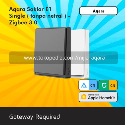 Jual Aqara Saklar Switch Single E1 ( No Netral ) Homekit - Zigbee 3 - White - Kota Semarang ...