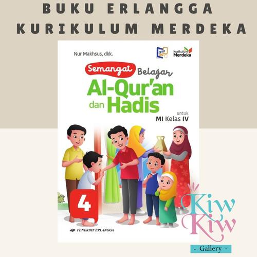 Jual Buku Semangat Belajar Al-Quran dan Hadis Kelas 4 Madrasah Ibtidaiah (MI) Kurikulum Merdeka ...