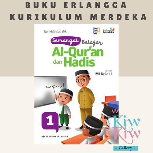 Jual Buku Semangat Belajar Al-Quran dan Hadis Kelas 1 Madrasah Ibtidaiah (MI) Kurikulum Merdeka ...