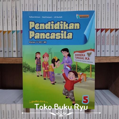 Jual Buku Pendidikan Pancasila Kelas 5 SD Kurikulum merdeka Yudhistira ...