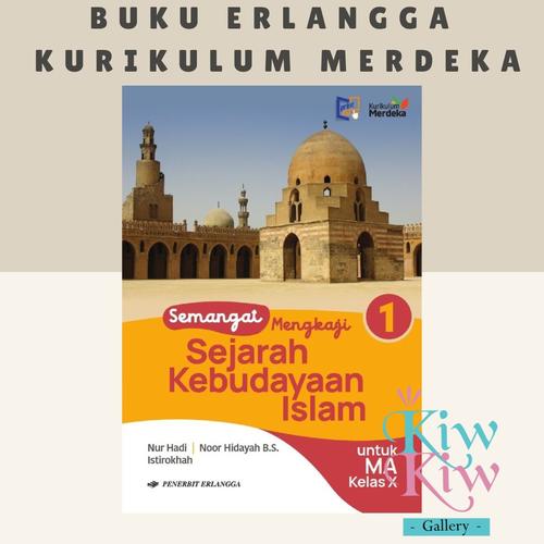 Jual Buku Semangat Mengkaji Sejarah Kebudayaan Islam (SKI) Kelas 10 Madrasah Aliyah (MA ...