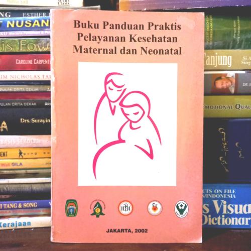 Jual BUKU PANDUAN PRAKTIS MATERNAL NEONATAL - Kota Semarang - Lestary ...