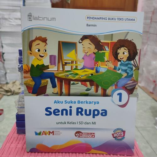 Jual Aku Suka Berkarya Seni Rupa SD Kelas 1 Kurikulum Merdeka Platinum - Jakarta Timur - CYA ...