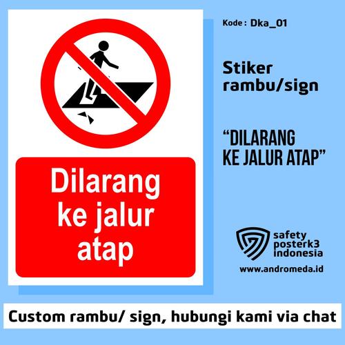 Jual Stiker Vinyl Sign Rambu K3 Dilarang ke Jalur Atap - 20x15 cm ...