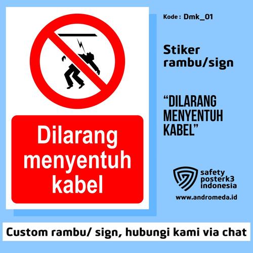 Jual Stiker Vinyl Sign Rambu K3 Dilarang Menyentuh Kabel - 20x15 cm ...